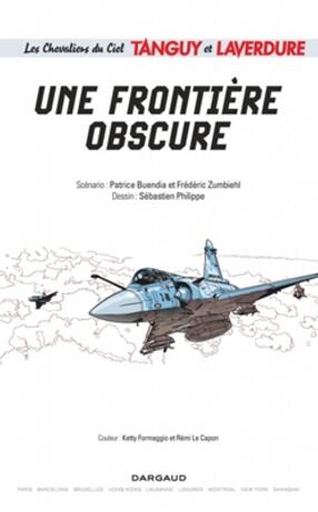 Les chevaliers du ciel Tanguy et Laverdure. Vol. 10. Une frontière obscure (Dargaud ...